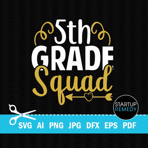 5th Grade Squad Fifth Grade Svg Fifth Grade Back to School - Etsy