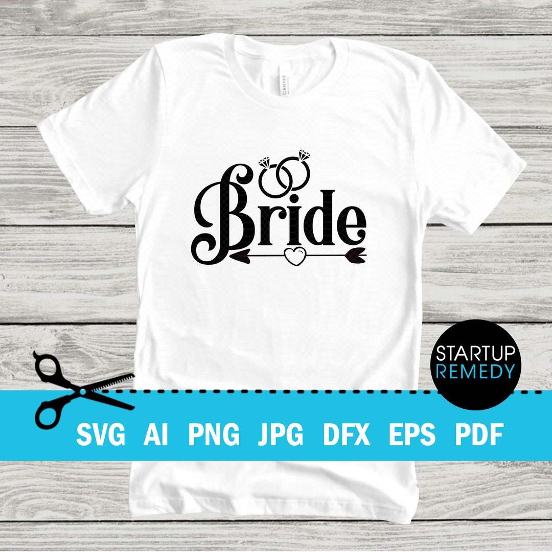 Bride, Svg, Wedding Gifts, Wedding Sign, Wife of the Party, Bride Svg ...