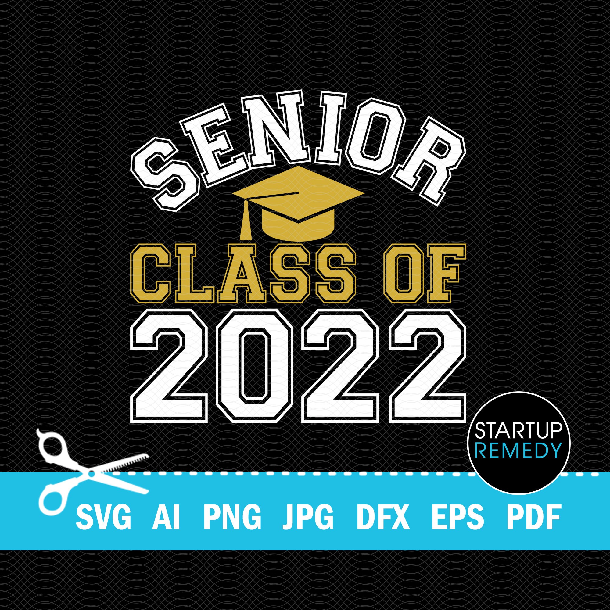 Seniors 2022 SVG, Class of 2022, 2022 Svg, Graduation 2022, Senior 2022 ...