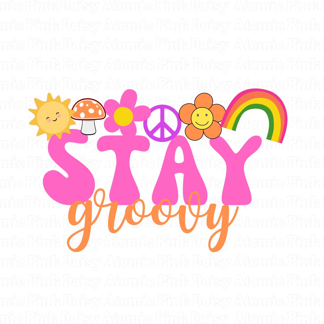 Stay Groovy PNG Hippie Retro Vintage Boho Peace Love PNG SVG - Etsy