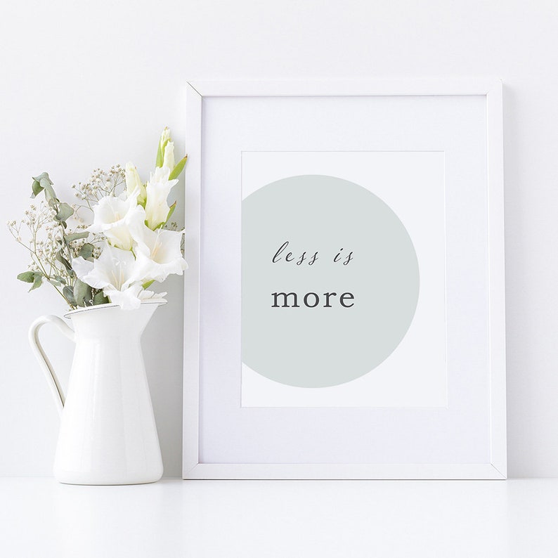 Less is More Poster Less is More Sign Modern Home Decor - Etsy