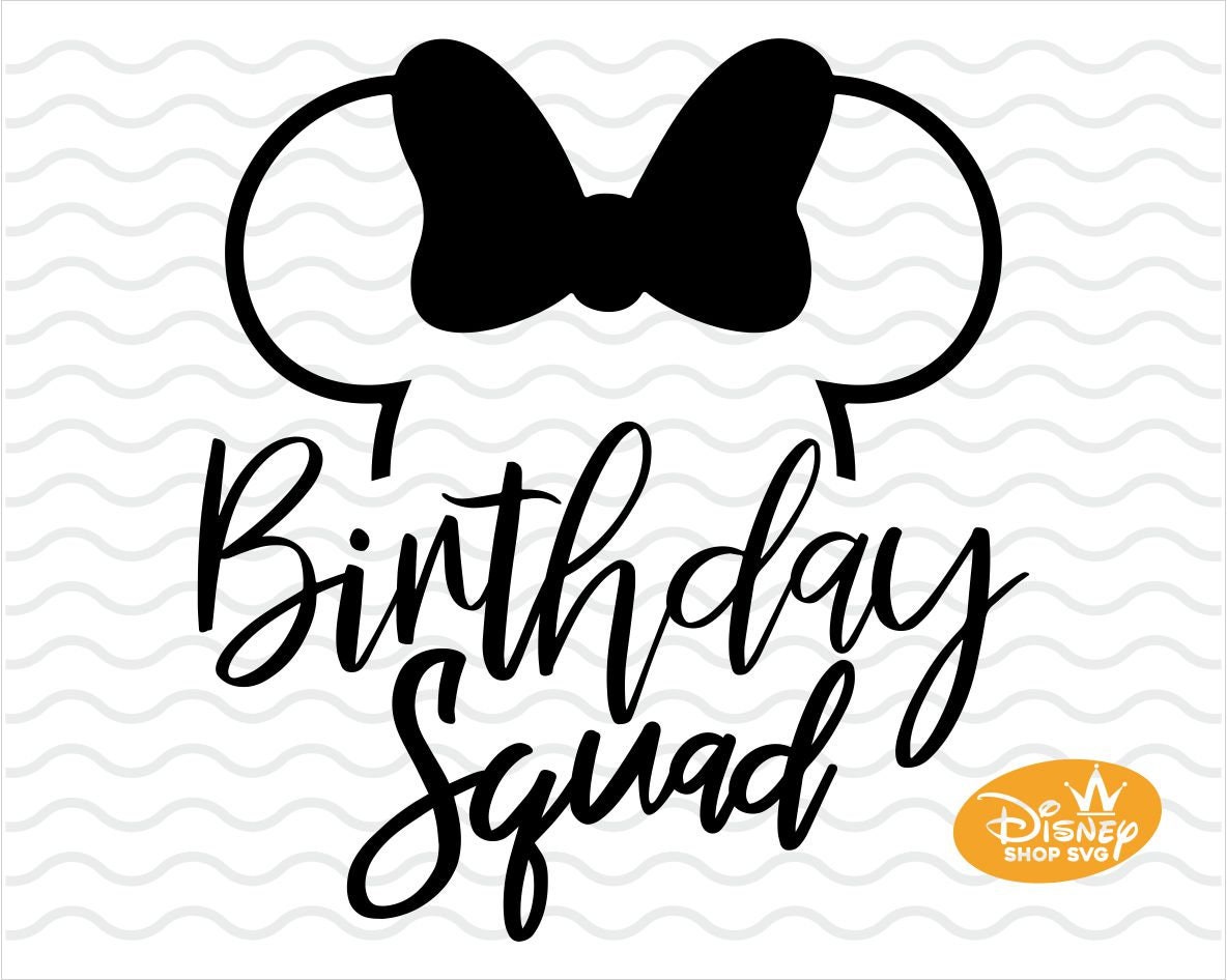 Disney Birthday Squad Svg Ubicaciondepersonas Cdmx Gob Mx