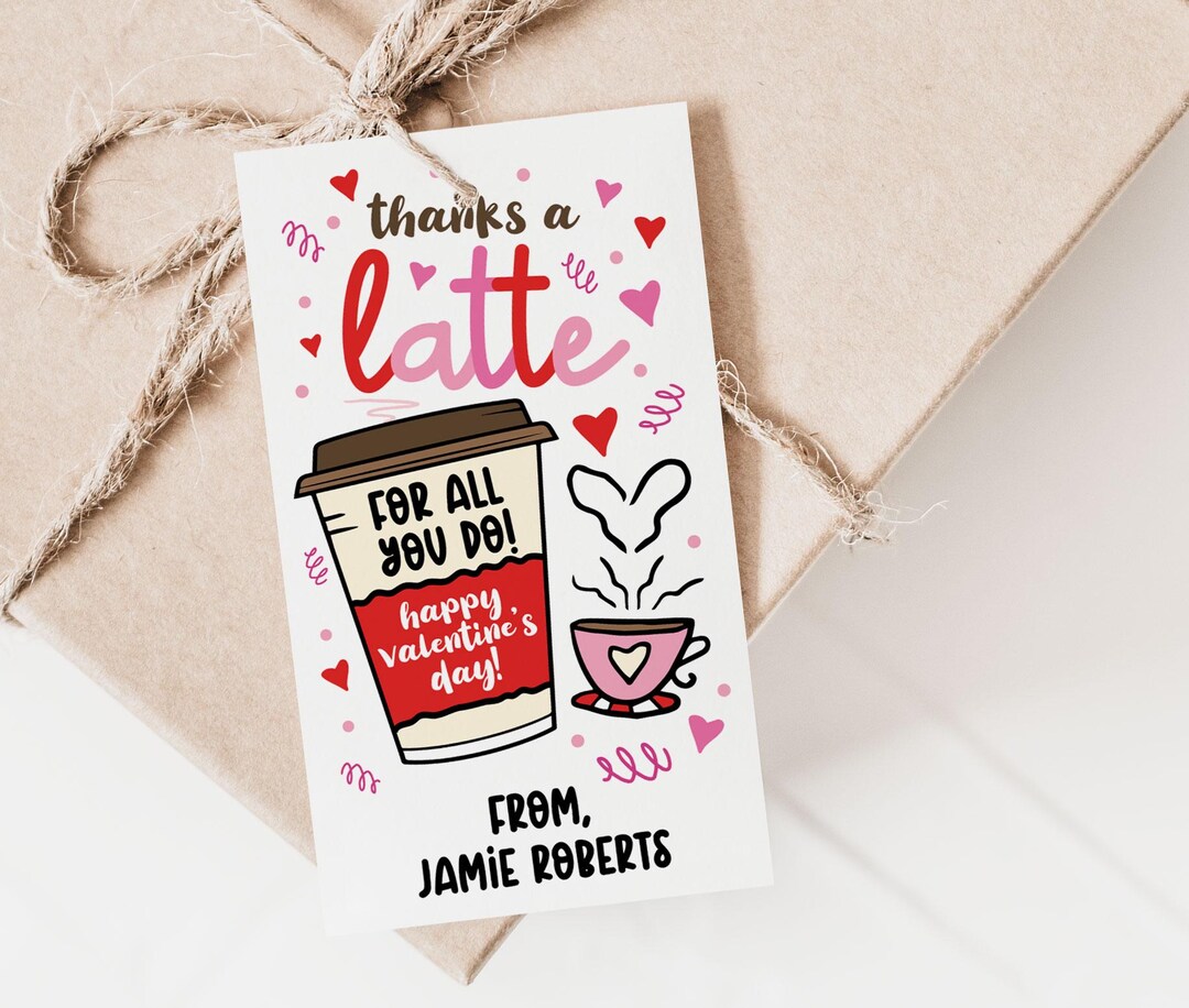 Thanks a Latte Teacher Valentine Printable, Teacher Appreciation ...