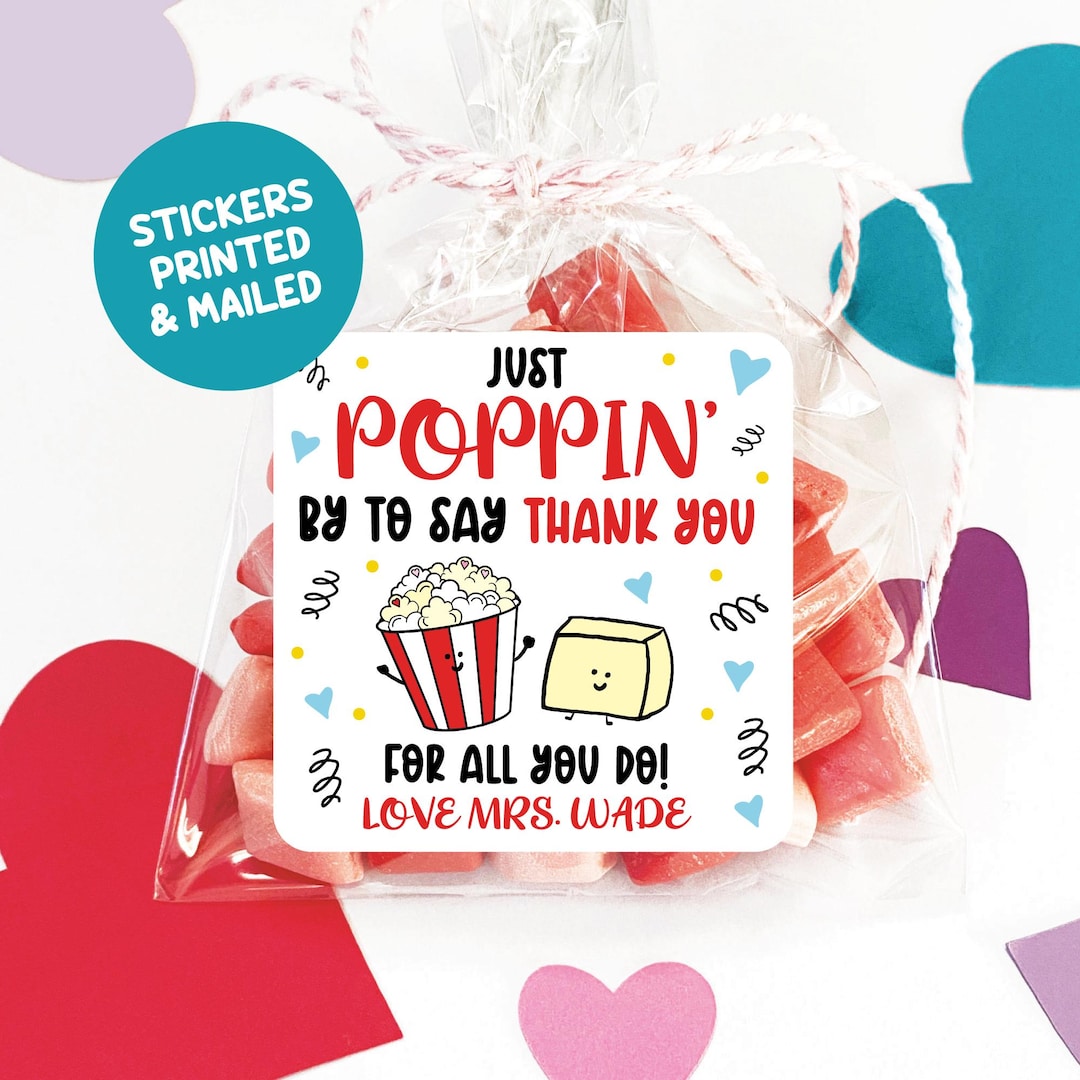 Just Poppin by to Say Thanks for All You Do Stickers, Printed Teacher ...