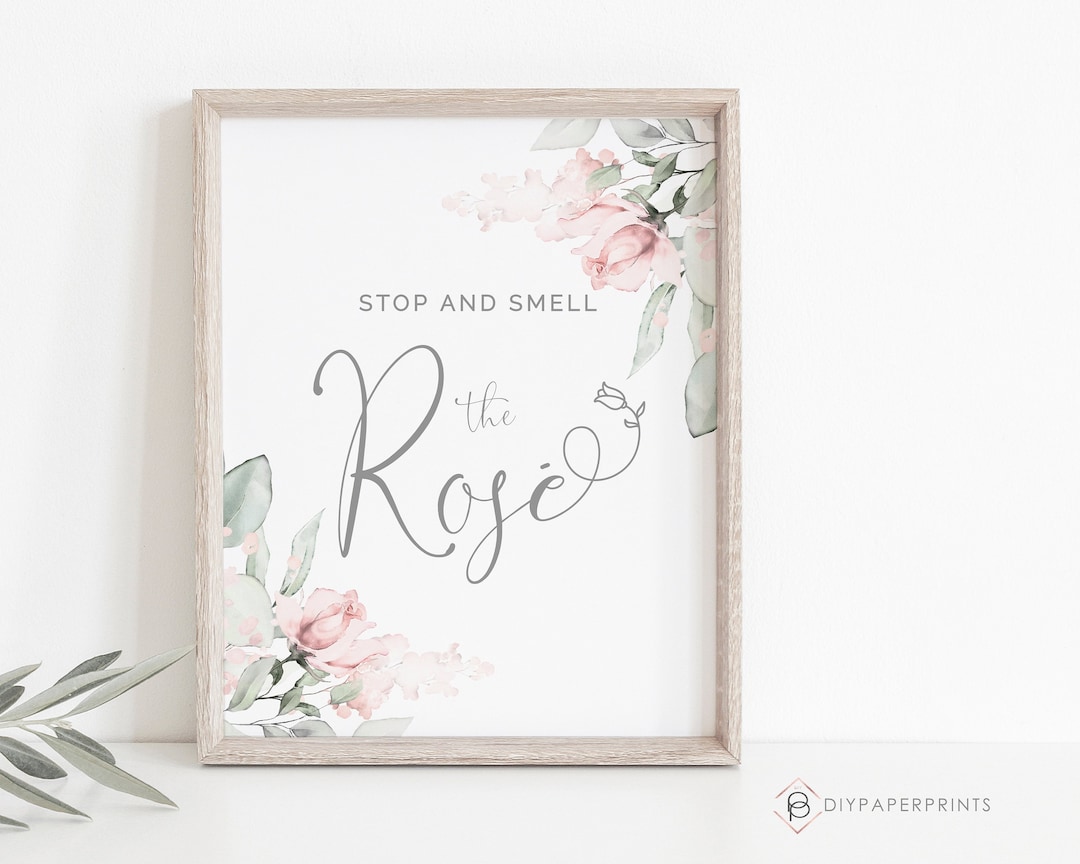 Printable Stop and Smell the Rosé Sign, Instant Download, Rosé Wine Bar ...