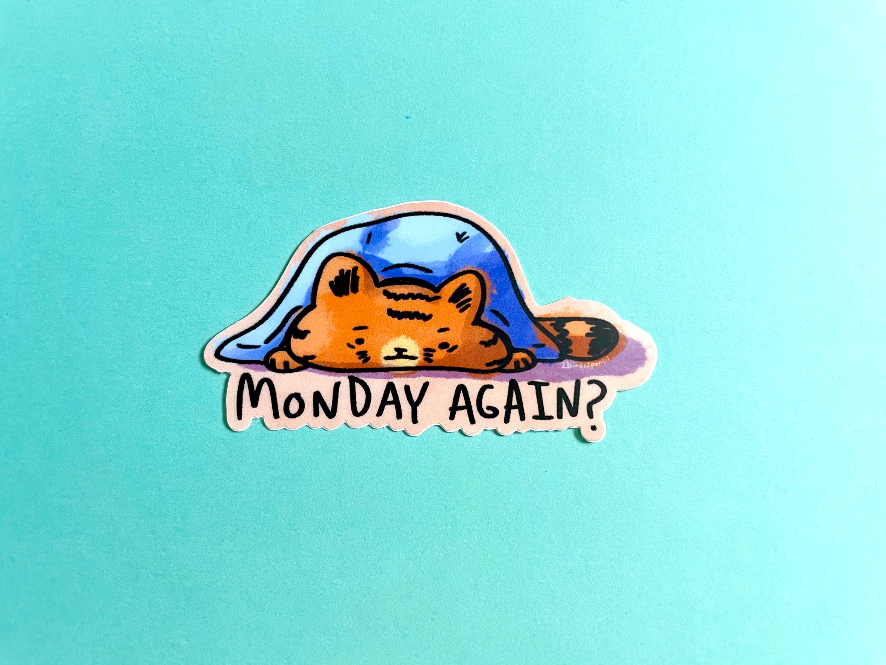 Monday Again Baby