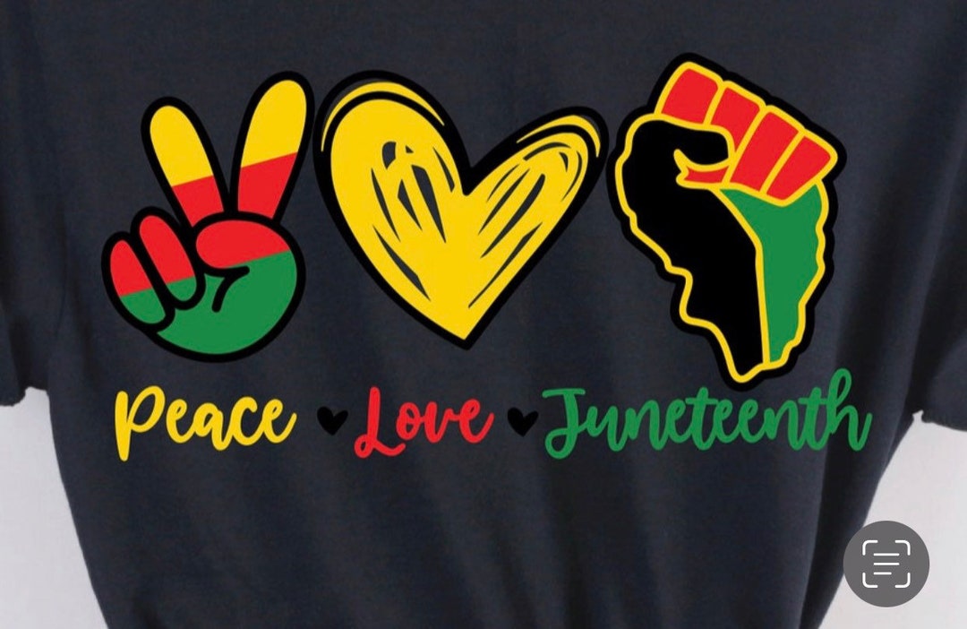Peace Love Juneteenth Tshirt Unisex Juneteenth Celebration Tee Black ...
