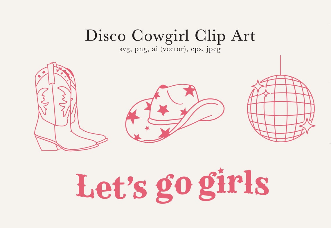 Disco Cowgirl Clip Art Let's Go Girls SVG Space Cowgirl - Etsy