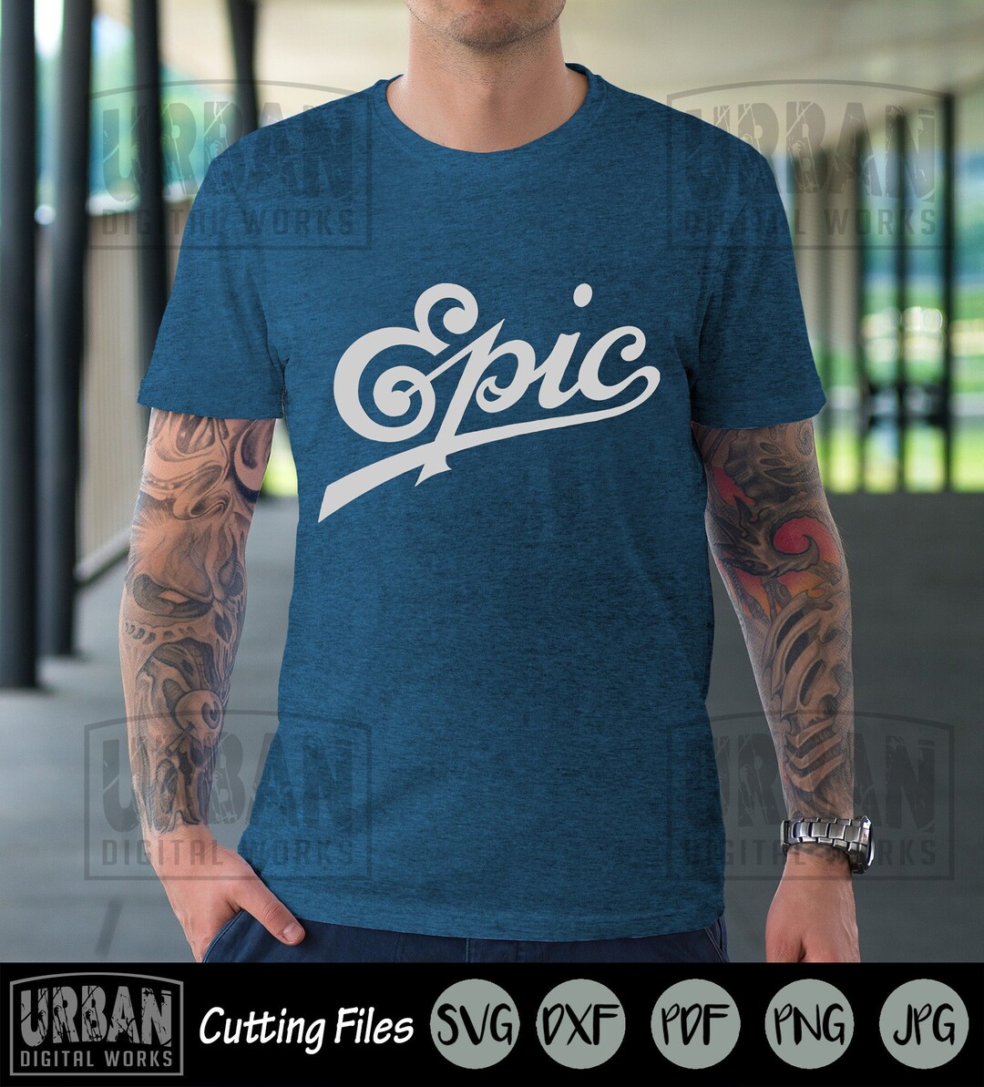 Epic Cut File | Svg, Png, Dxf, Jpg, Pdf Cut File Only! - Etsy