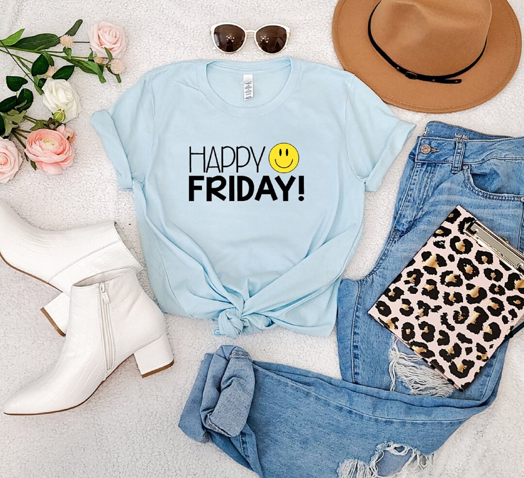 Happy Friday, Smiley Face Shirt, Emoji Shirt, Motivational Friday Shirt ...