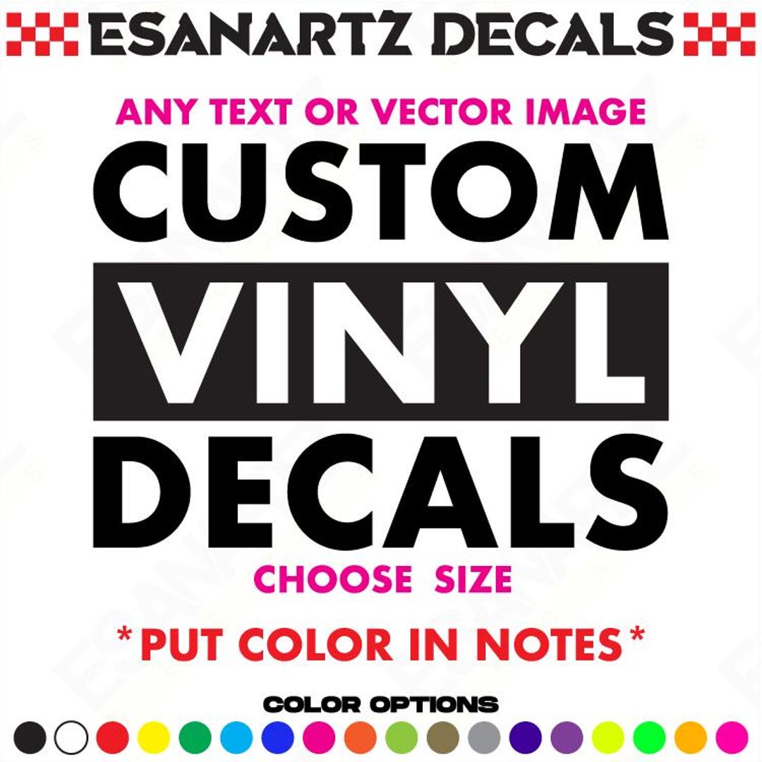 Custom Vinyl Decal | Create Your Own Vinyl Decal | Any Text or Any Img ...