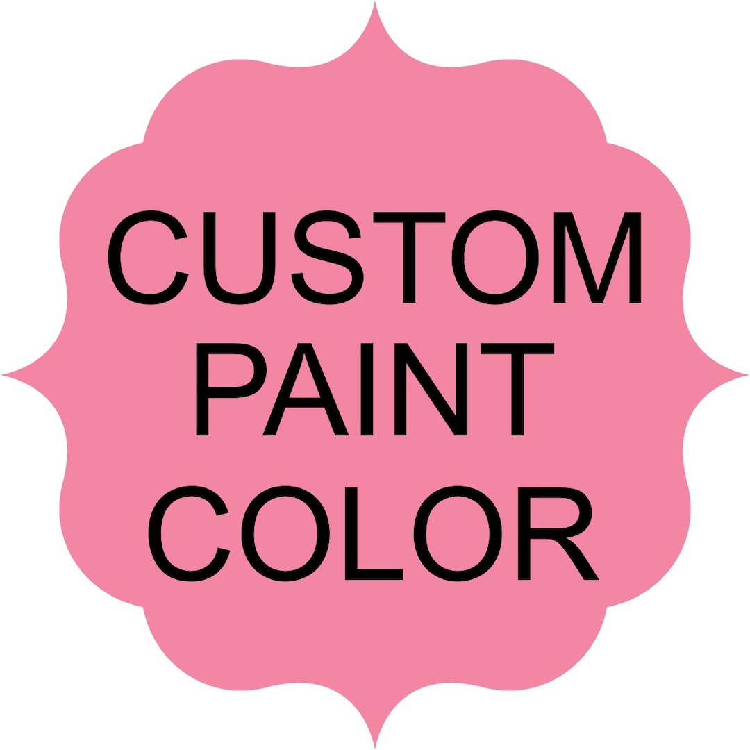 Custom Paint Color - Etsy