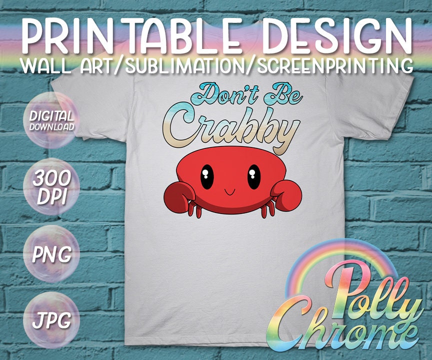 Don't Be Crabby Digital Design for Sublimation - Etsy
