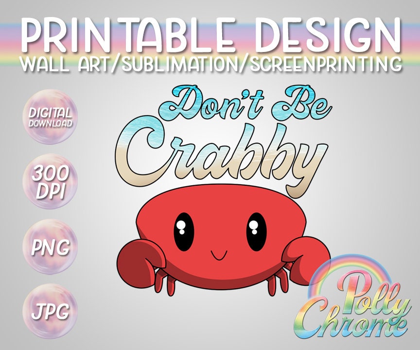 Don't Be Crabby Digital Design for Sublimation - Etsy