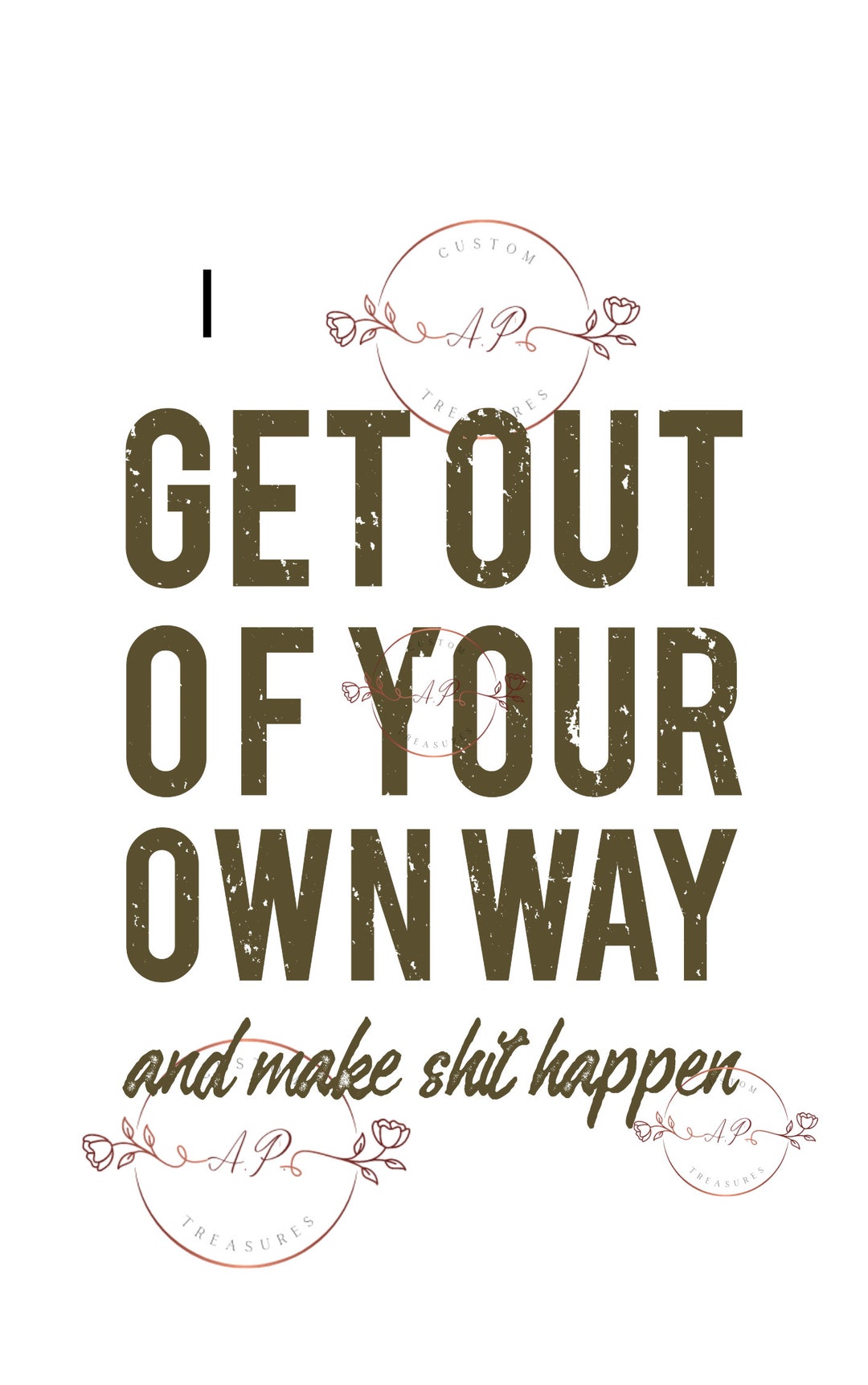 Get Out Your Own Way T-shirt Design (digital PNG File) - Etsy