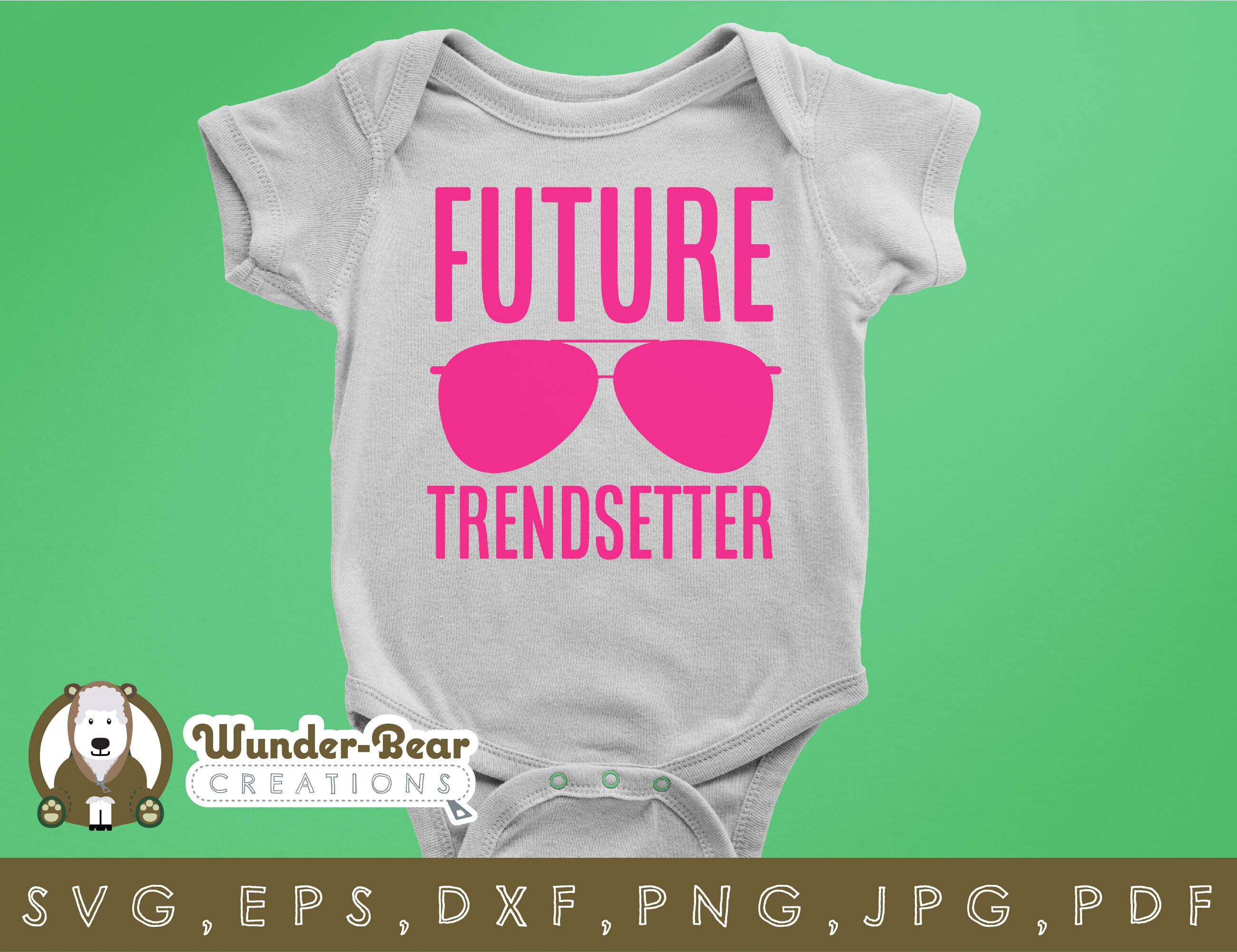 Future Trendsetter Svg, Onesie, Svg, Future Trendsetter Onesie SVG ...