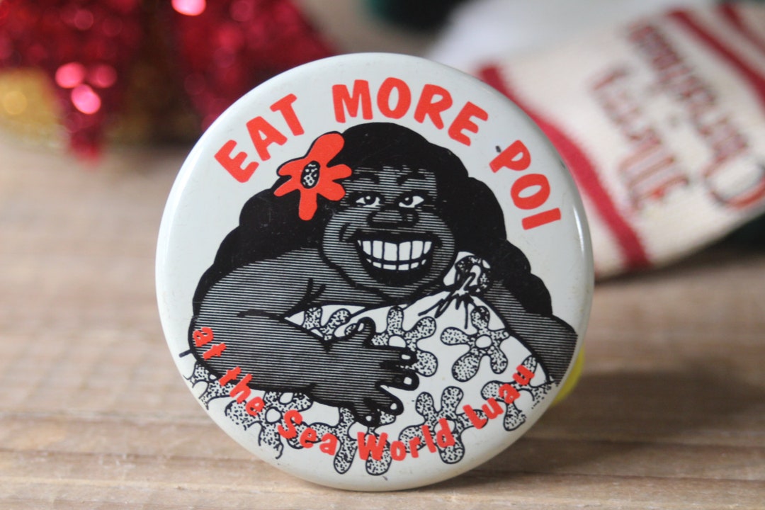 1980s Sea World Pin, EAT MORE POI at the Seaworld Luau Pinback Button ...