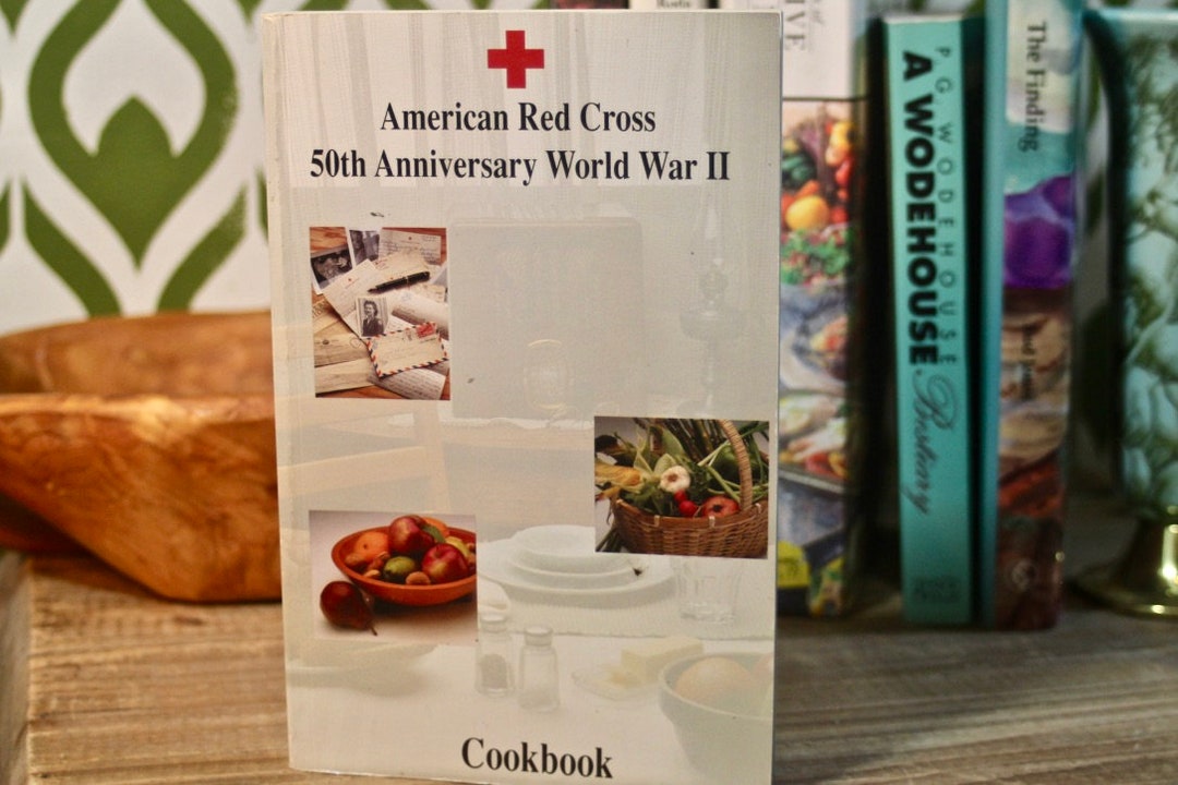1993 American Red Cross 50th Anniversary World War II Cookbook, With ...