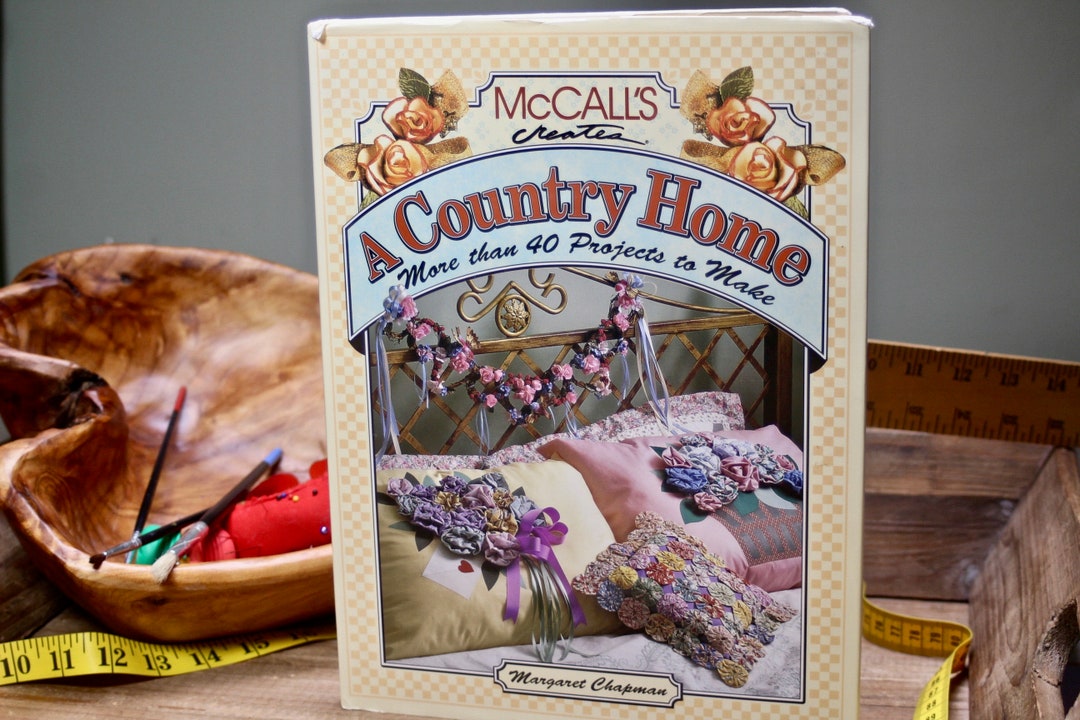1998 Mccall's Creates A Country Home by Margaret Chapman, 40+ 1990s ...