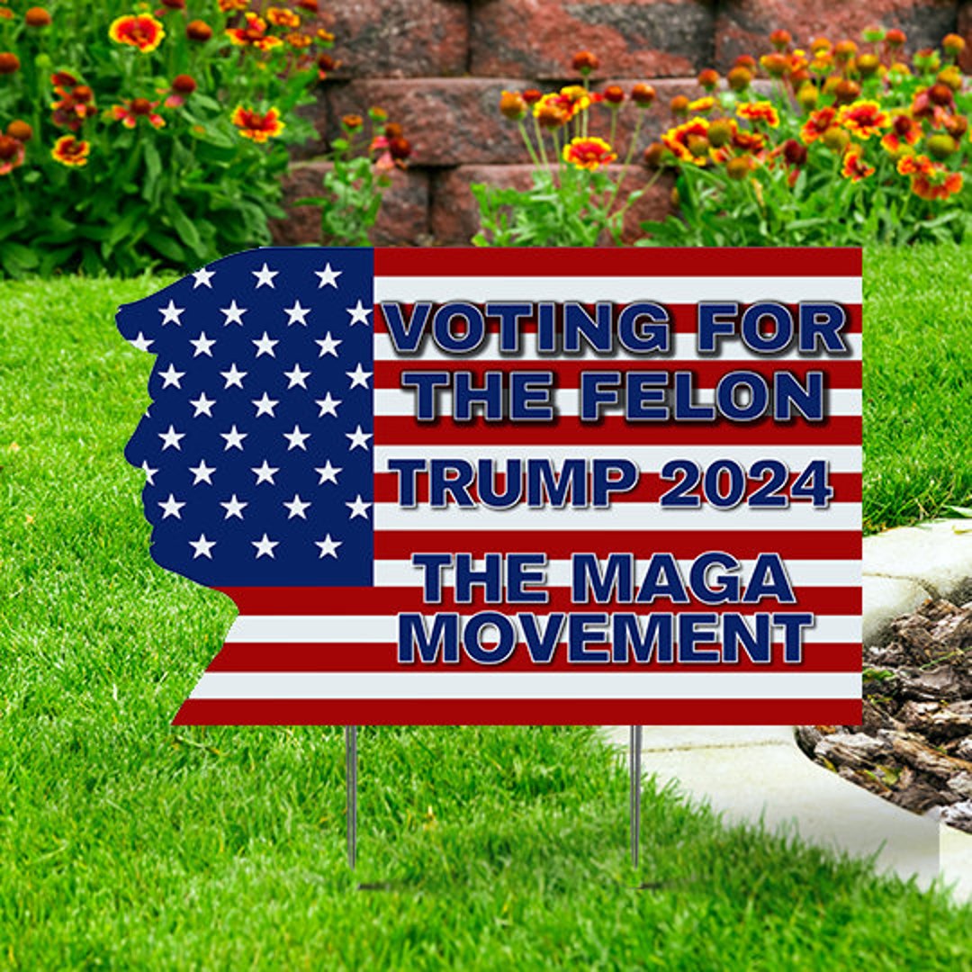 Trump Voting for the Felon Cut-out Yard Sign ,comes With H-stake 28x18 ...
