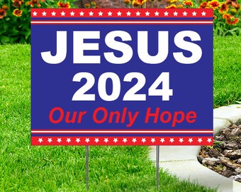 Jesus 2023 Yard Sign Coroplast Visible Text Long Lasting - Etsy