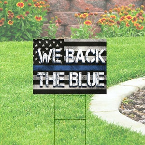 We Back the Blue Yard Sign (single or Double-sided) Comes With H-stake ...