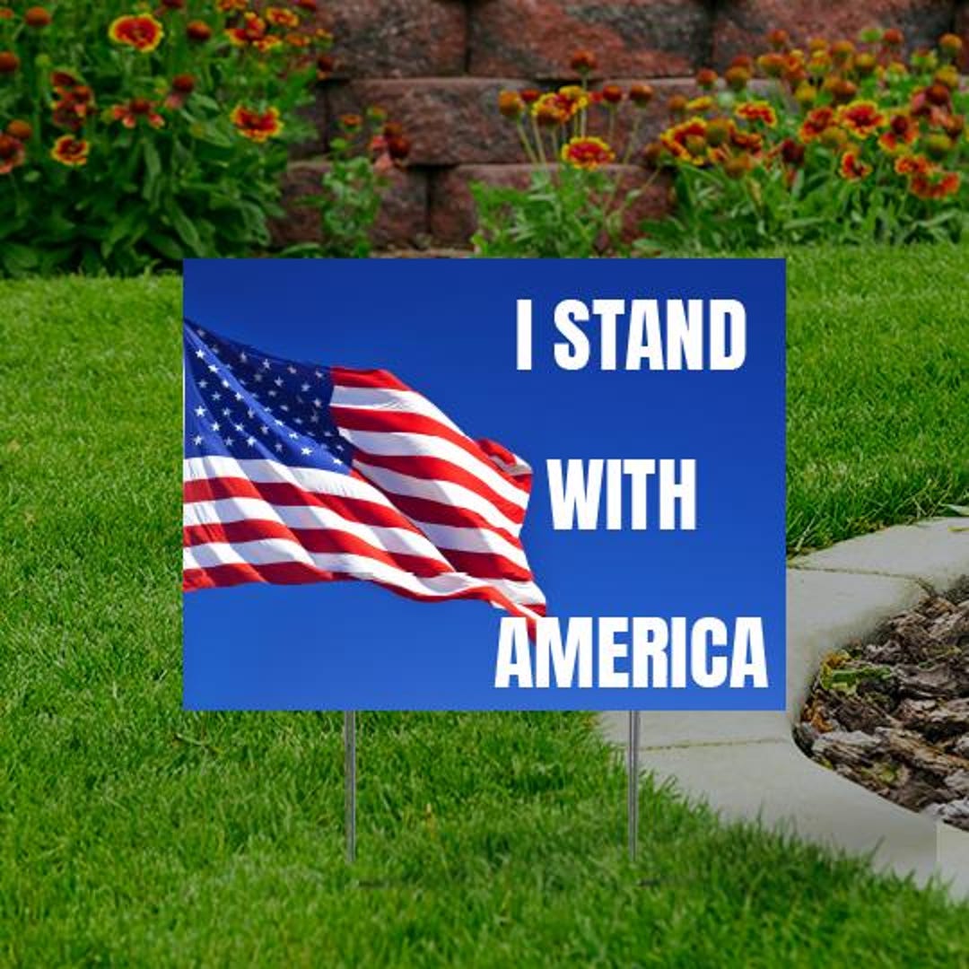 I Stand With American USA Flag Yard Sign (single or Double-sided) Comes ...