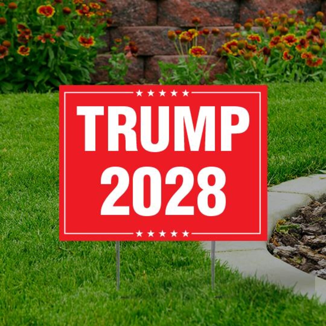 Trump 2028 Yard Sign (single or Double-sided) Comes With H-stake 24x18 ...