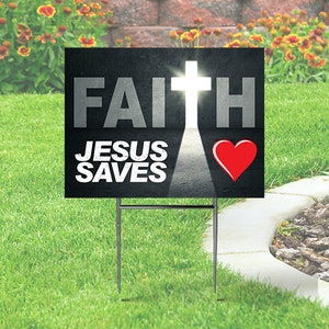 Faith & Jesus Saves Yard Sign - in God We Trust (single or Double-sided ...