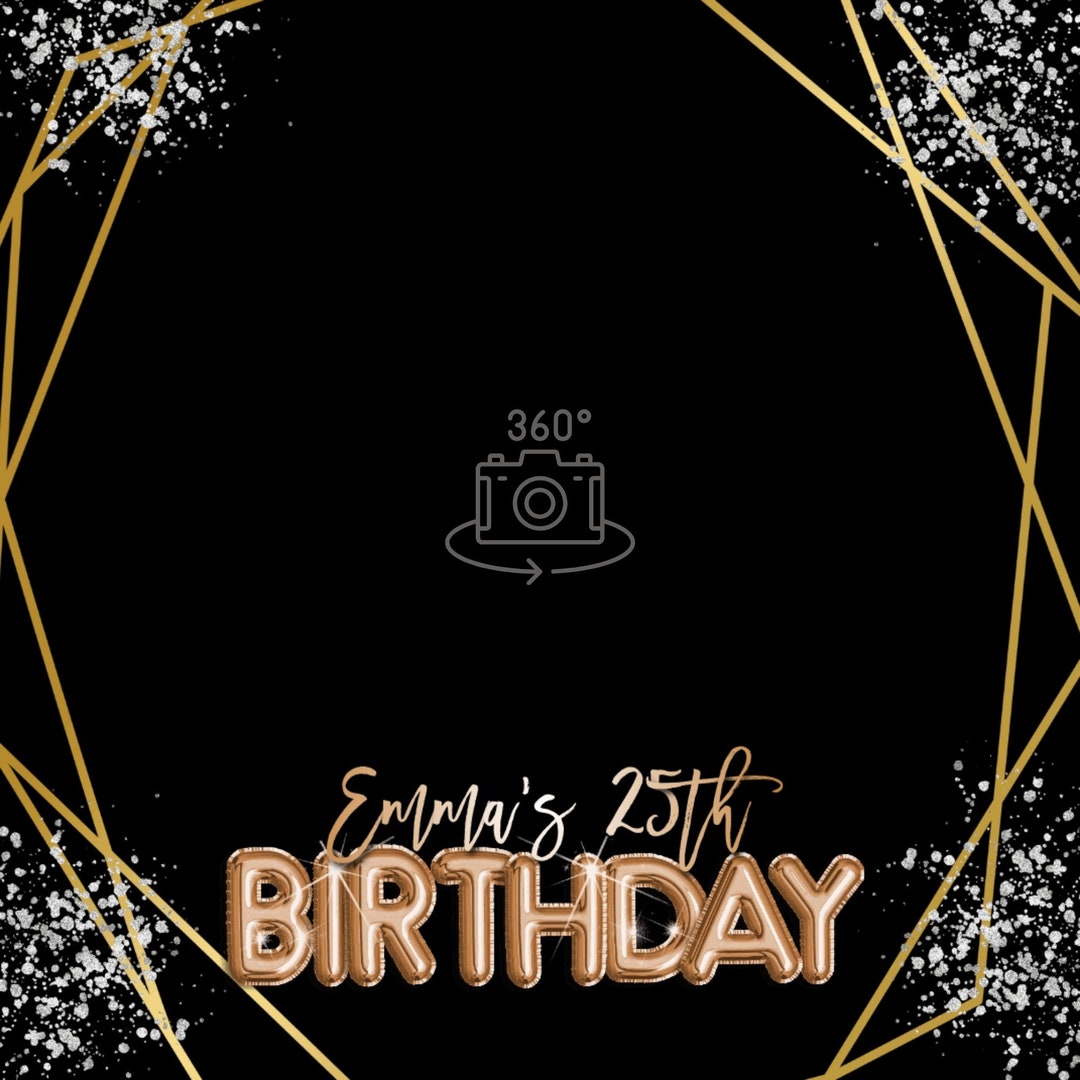Birthday Filter Overlay 360 Photo Booth Overlay Birthday Filter Bday ...
