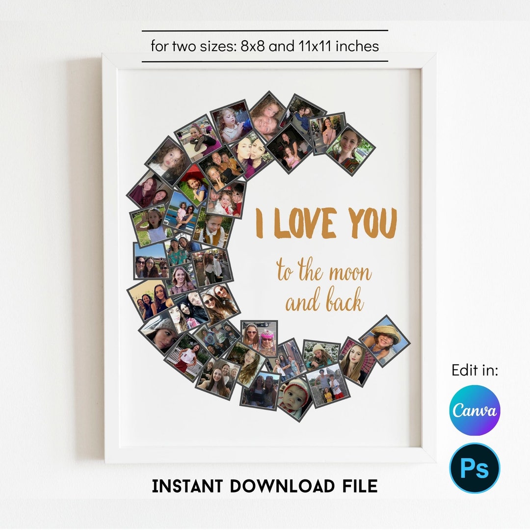 Moon Photo Collage, Editable, Anniversary Photo Gift, for Her, I Love ...