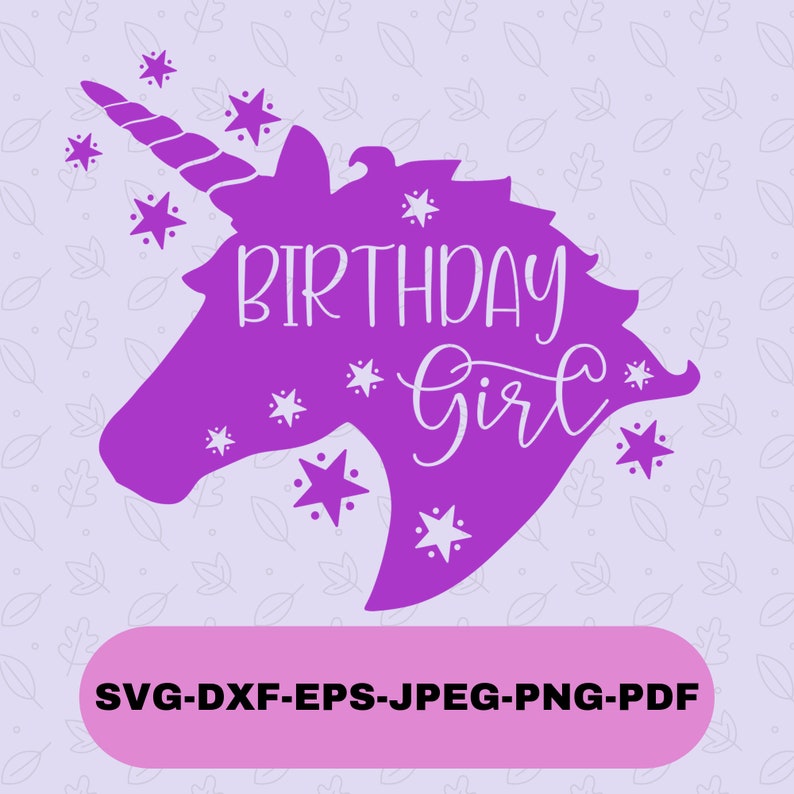 Unicorn Birthday Girl Svg File For Cricut And Silhouette Etsy