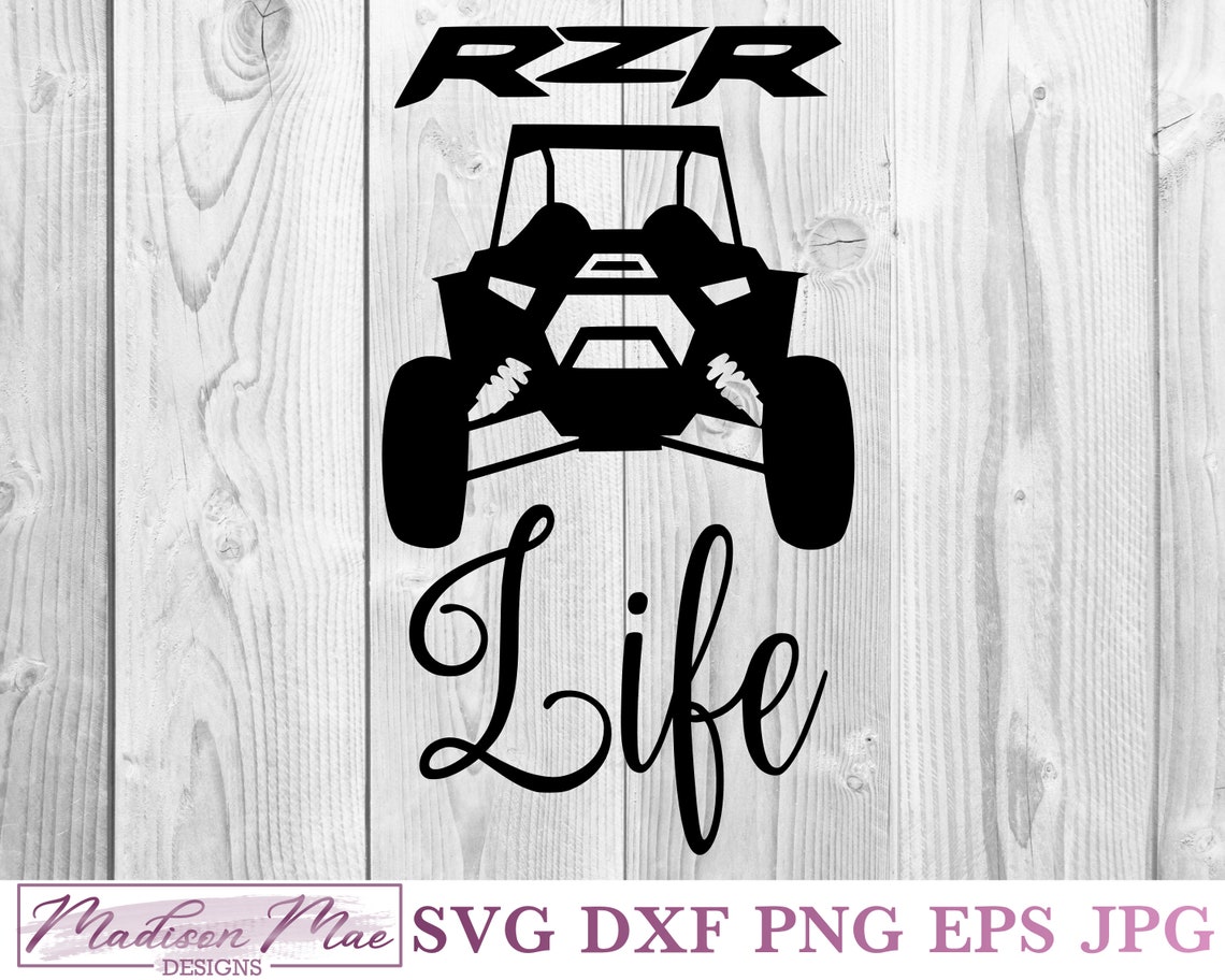 RZR Life Off-roading SVG T-shirt Design for Cricut Silhouette - Etsy