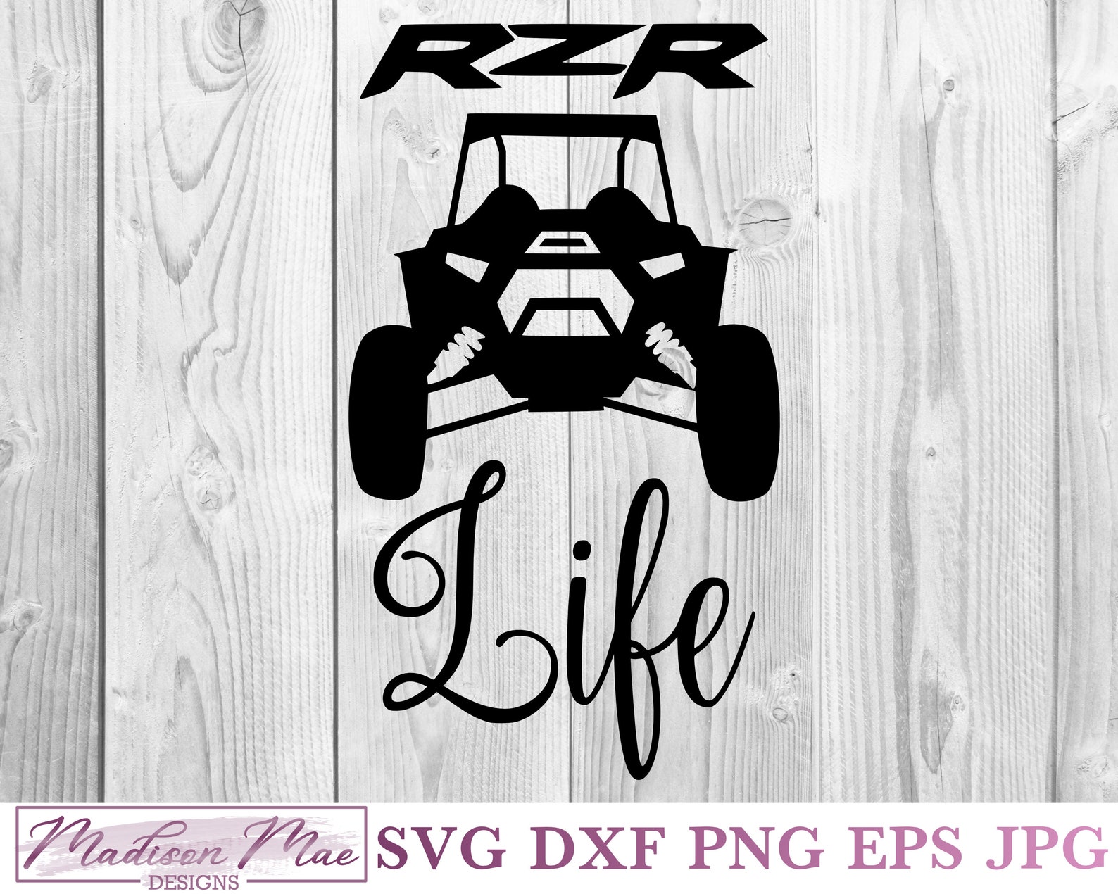 RZR Life Off-roading SVG T-shirt Design for Cricut, Silhouette Cameo ...
