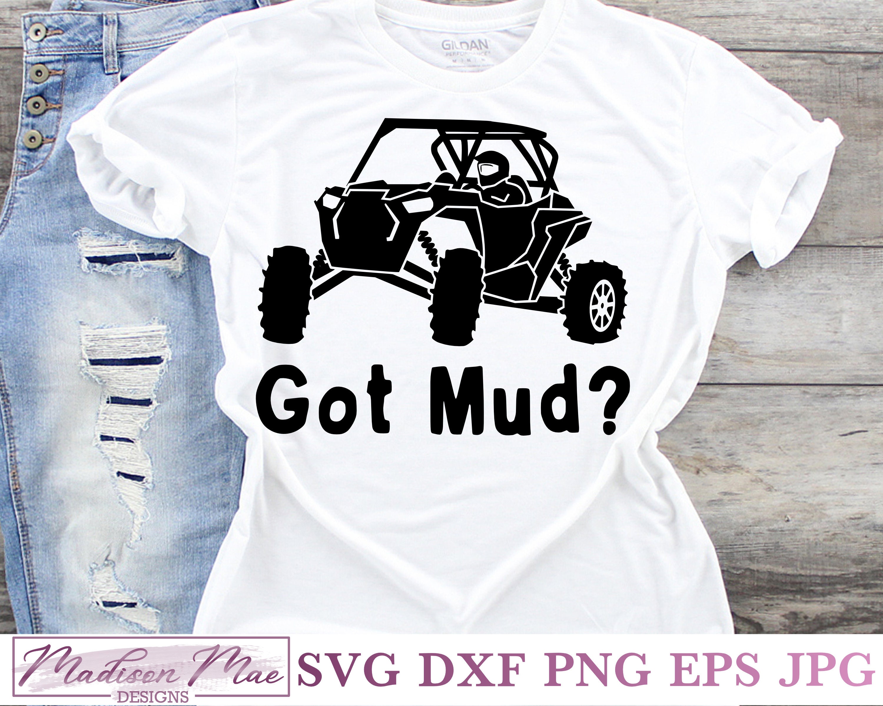Got Mud? RZR SVG Digital Cut File for Cricut, Silhouette Cameo, Brother ...