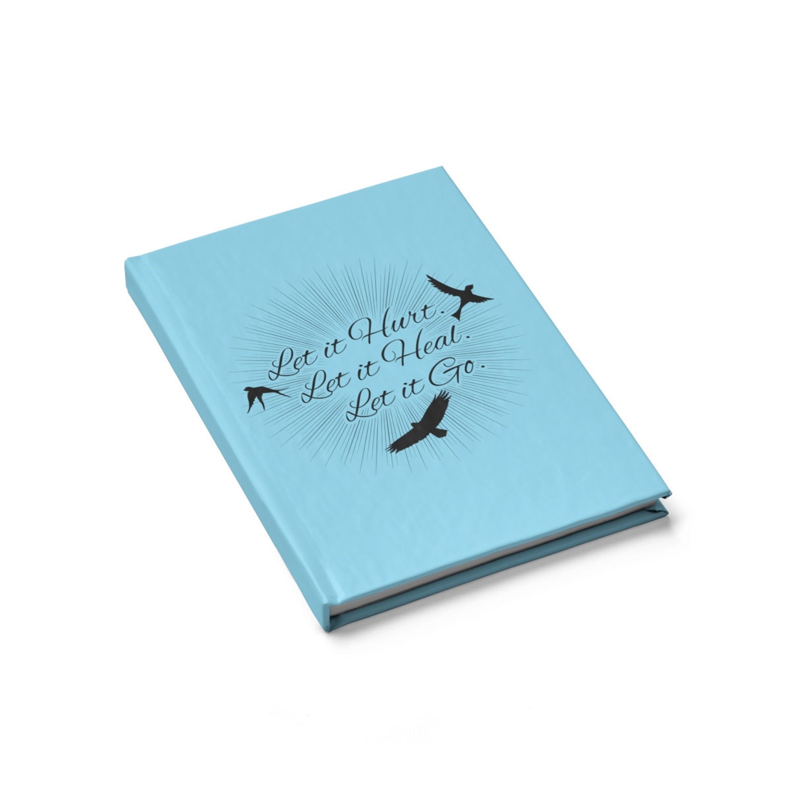 Let It Hurt. Let It Heal. Let It Go. Journal Blank | Etsy