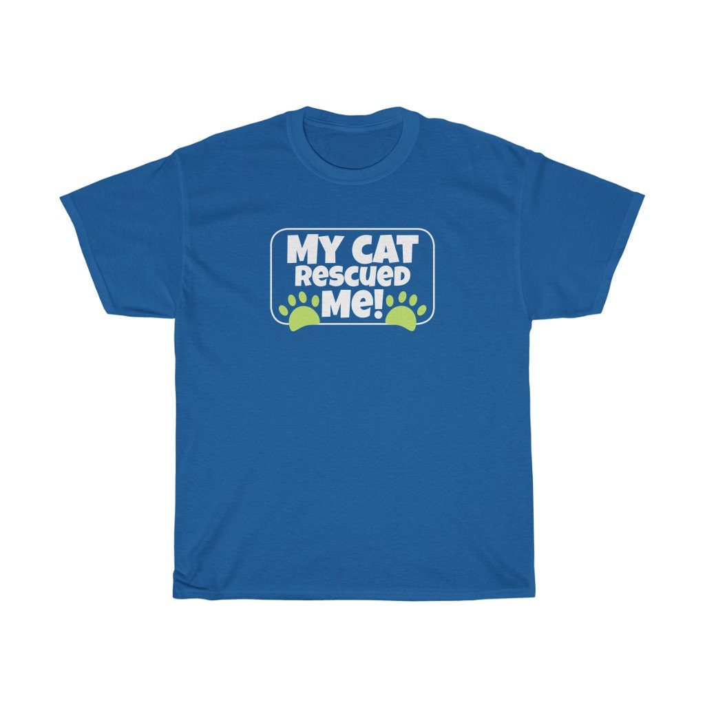 My Cat Rescued ME Unisex Tee - Etsy