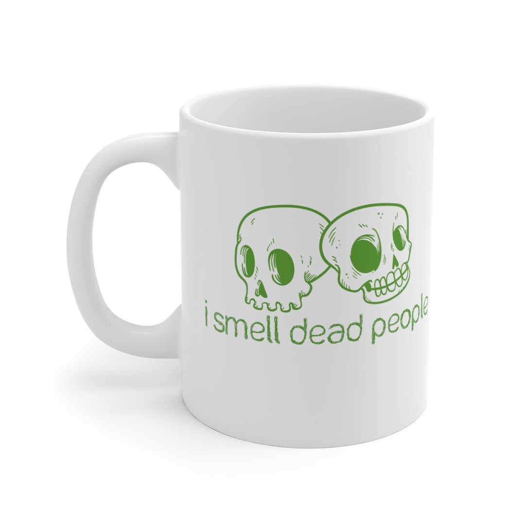 I Smell Dead People Mug - Etsy
