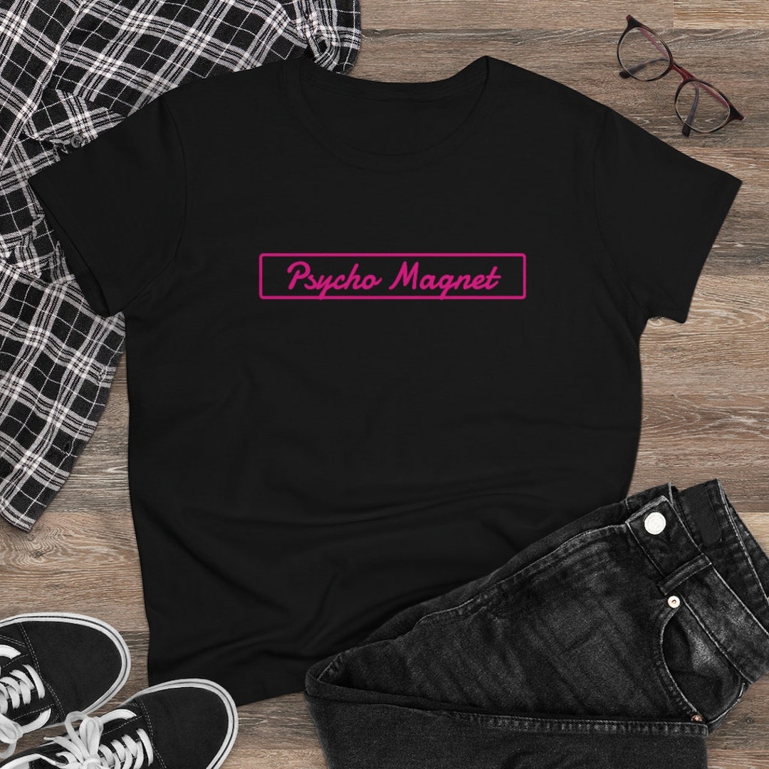 Psycho Magnet (girly Version) - Women's Tee - Etsy