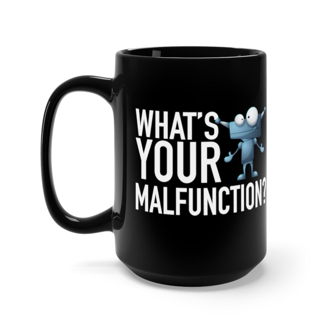 What's Your Malfunction 15oz Mug - Etsy UK