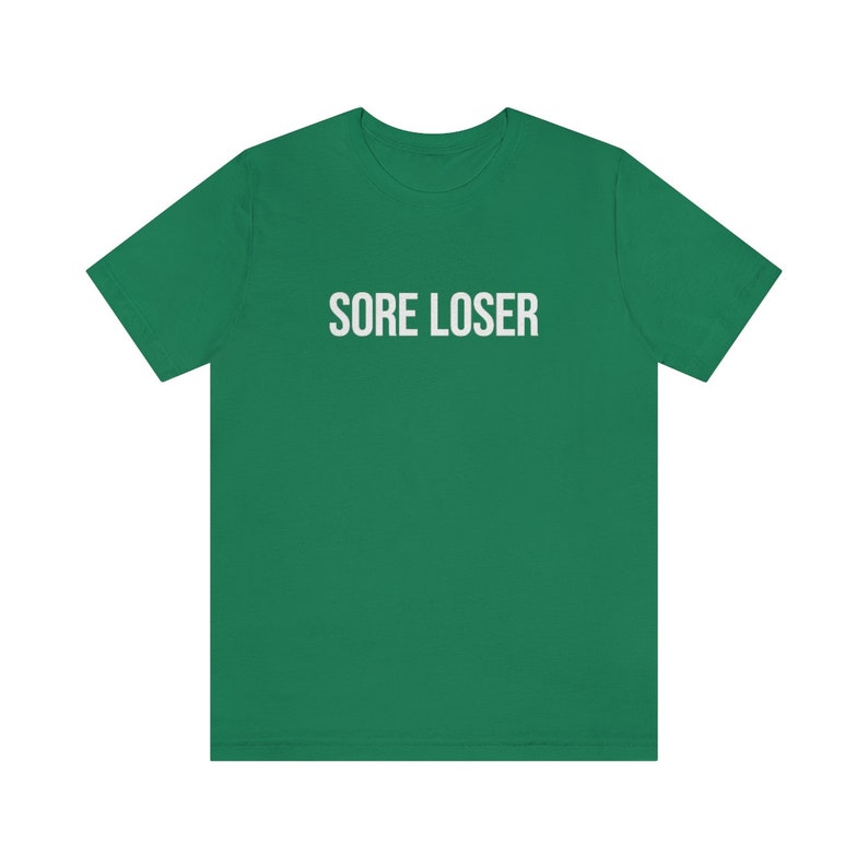 Sore Loser - Unisex Tee | Loser Tee | T-shirt for Sore Losers | No ...