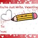 Printable Pencil-themed Valentine’s Day Cards & Pencil Tags - Etsy