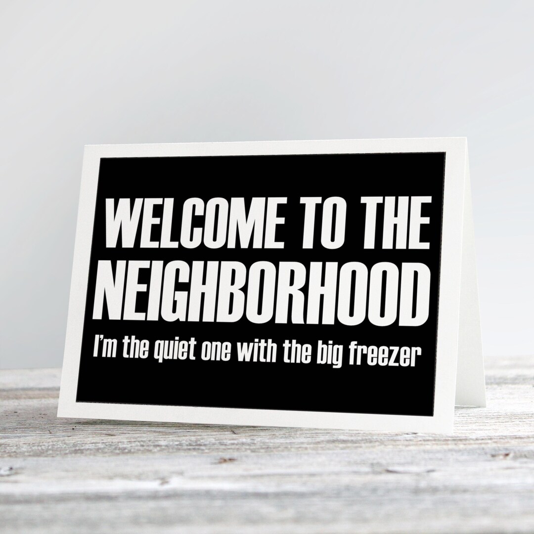 Funny Printable New Neighbors Card. Welcome to the Neighborhood ...