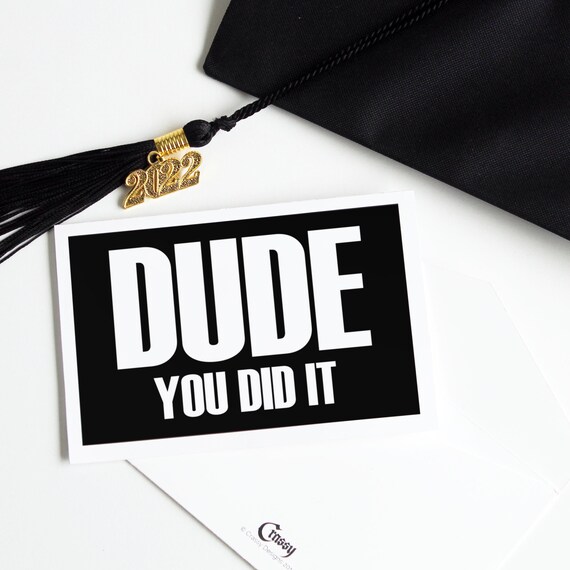 Printable Congratulations Card. Dude. You Did It. Graduation - Etsy