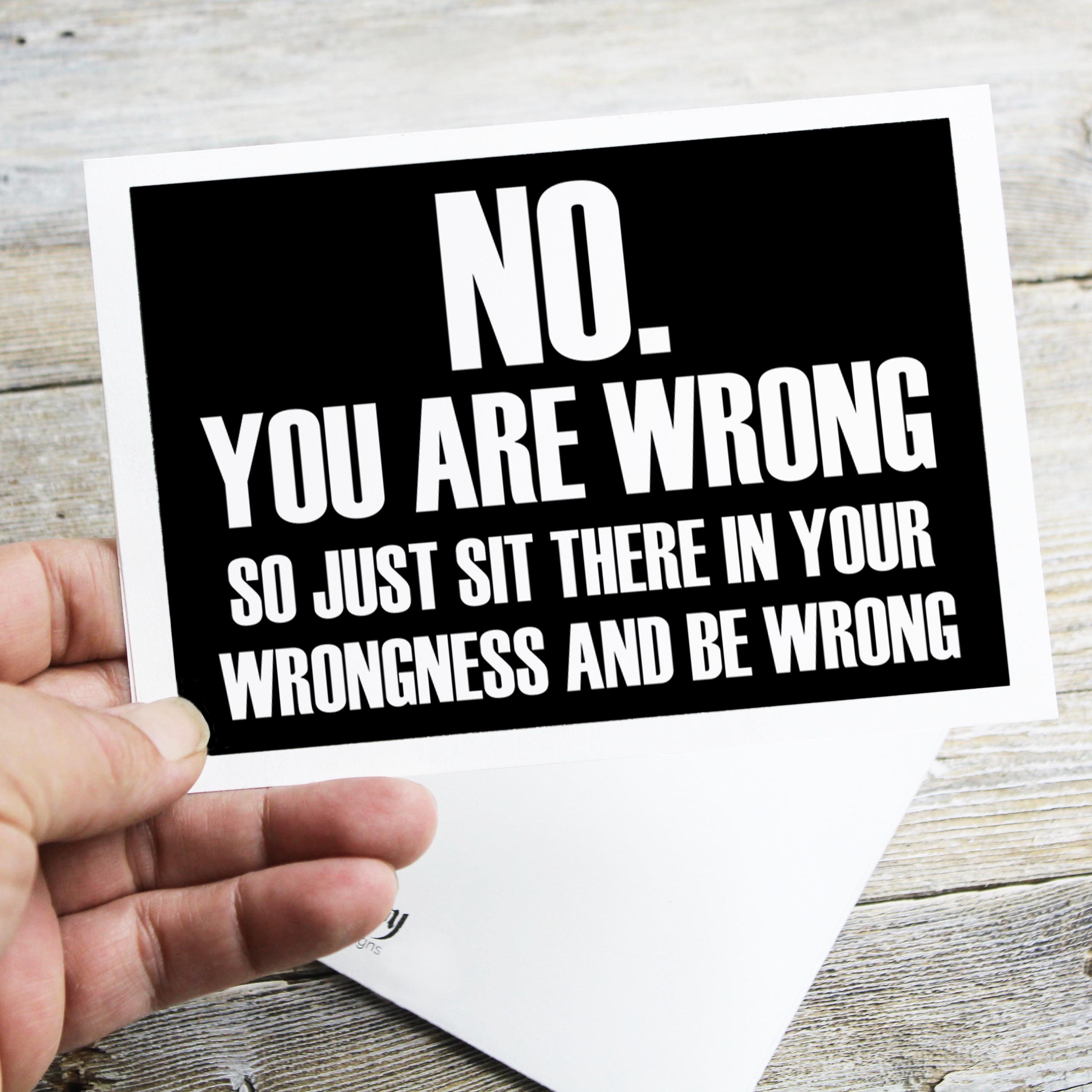 Funny Printable Card. You Are Wrong. Fun Argument Card Just - Etsy
