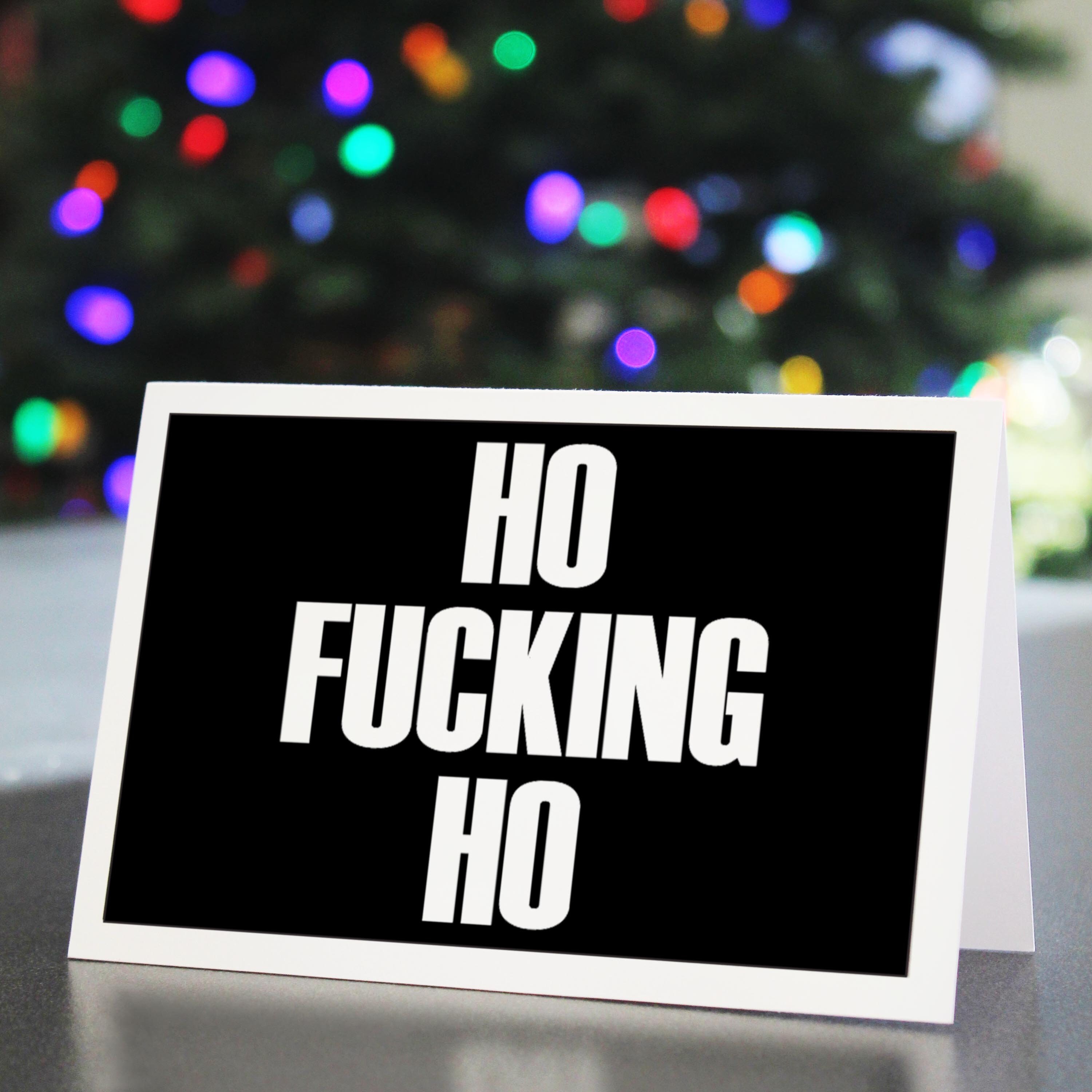 Funny Printable Christmas Card. Ho Fucking Ho. Happy Holidays Card ...