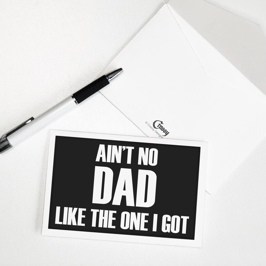 Printable Father's Day Card. Ain't No Dad. Happy Fathers Day, Instant ...