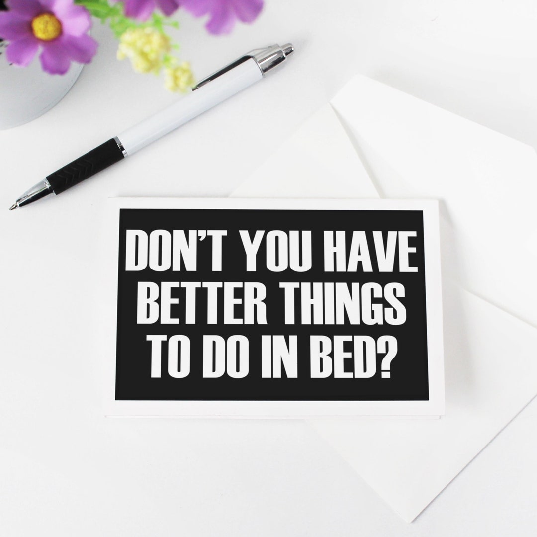 Funny Get Well Card: Better Things to Do (digital Download) - Etsy