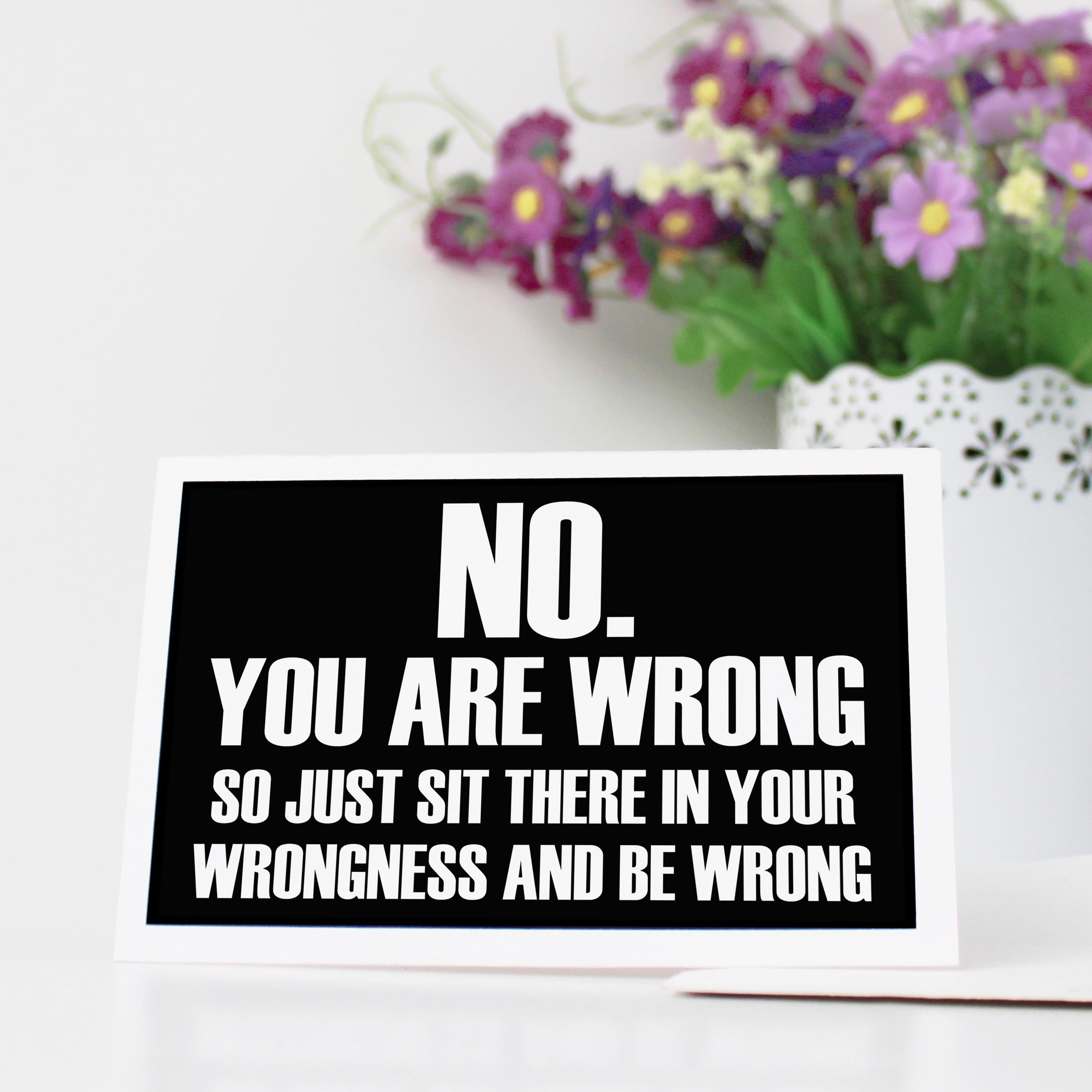 Funny Printable Card. You Are Wrong. Fun Argument Card Just - Etsy