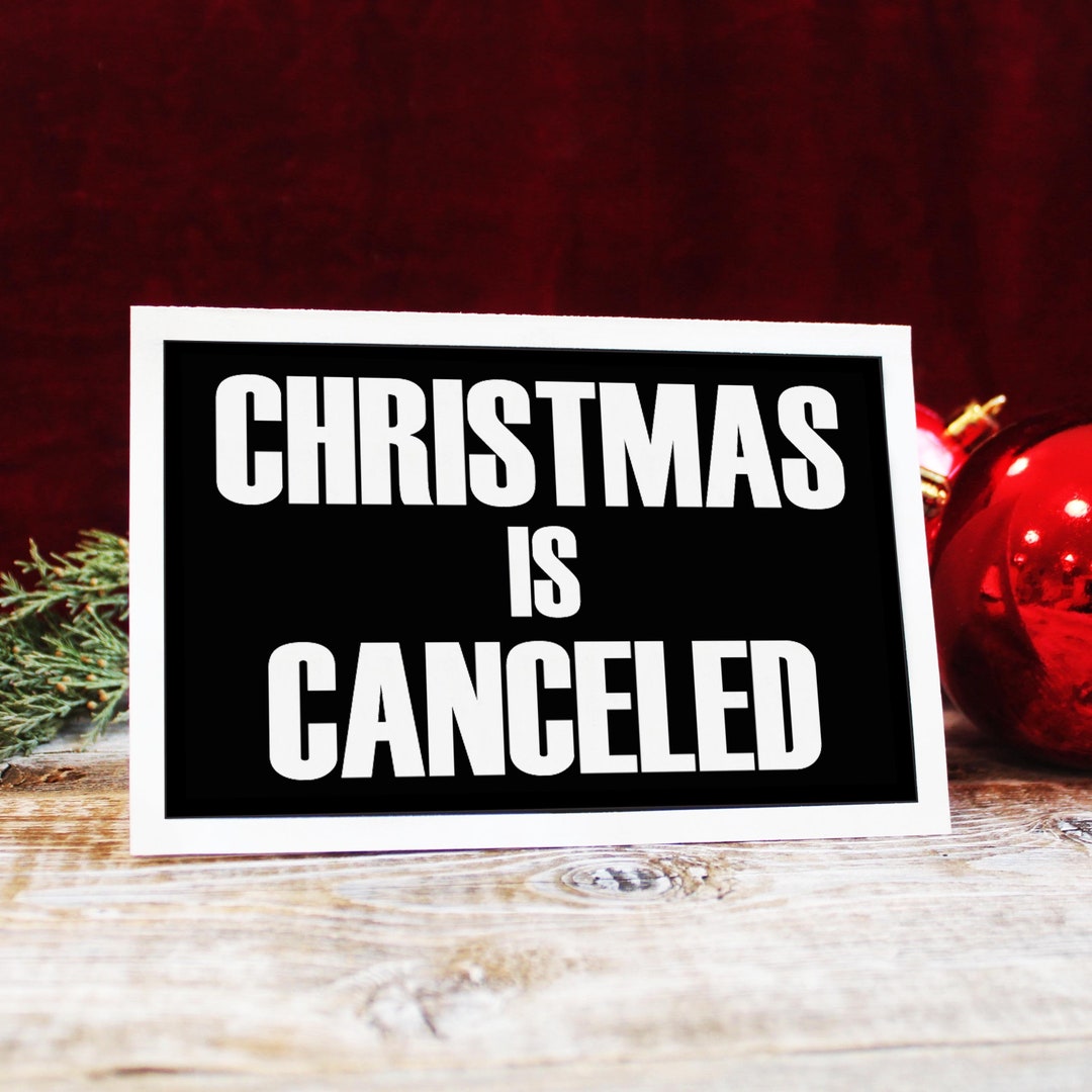 Funny Christmas Card: Christmas is Cancelled (digital Download) - Etsy
